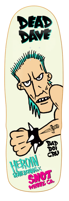 Heroin Skateboards | Bad Boi Dead Dave / Snot Deck | 10.1" – Legacy ...
